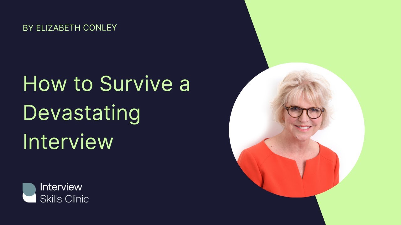 Recovering From A Devastating Interview | Interview Skills Clinic